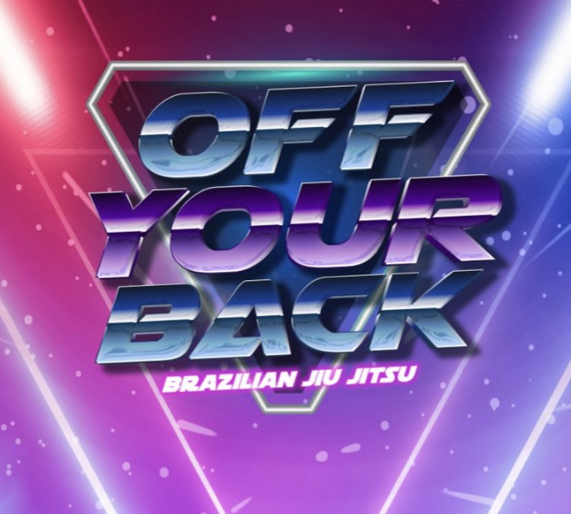 OffYourBackBJJ – Off Your Back BJJ